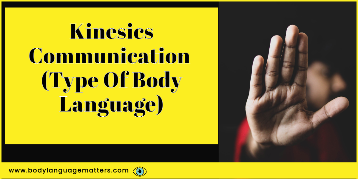 Kinesics Communication Type Of Body Language Kinesics Communication Type Of Body Language